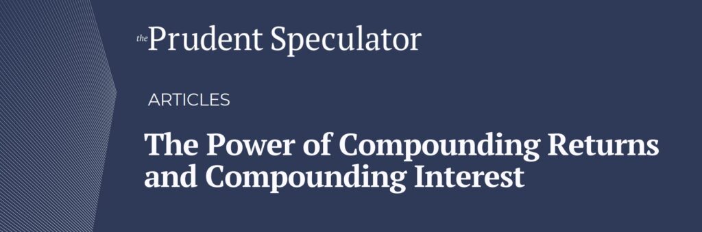 The Power of Compounding Returns and Compound Interest
